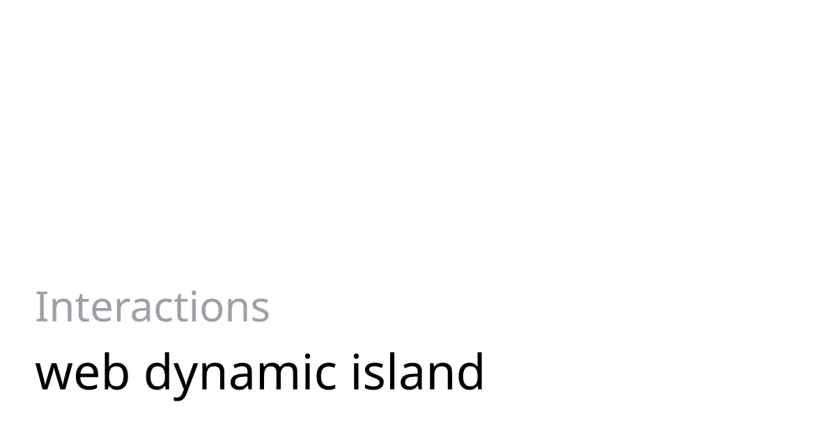 web dynamic island